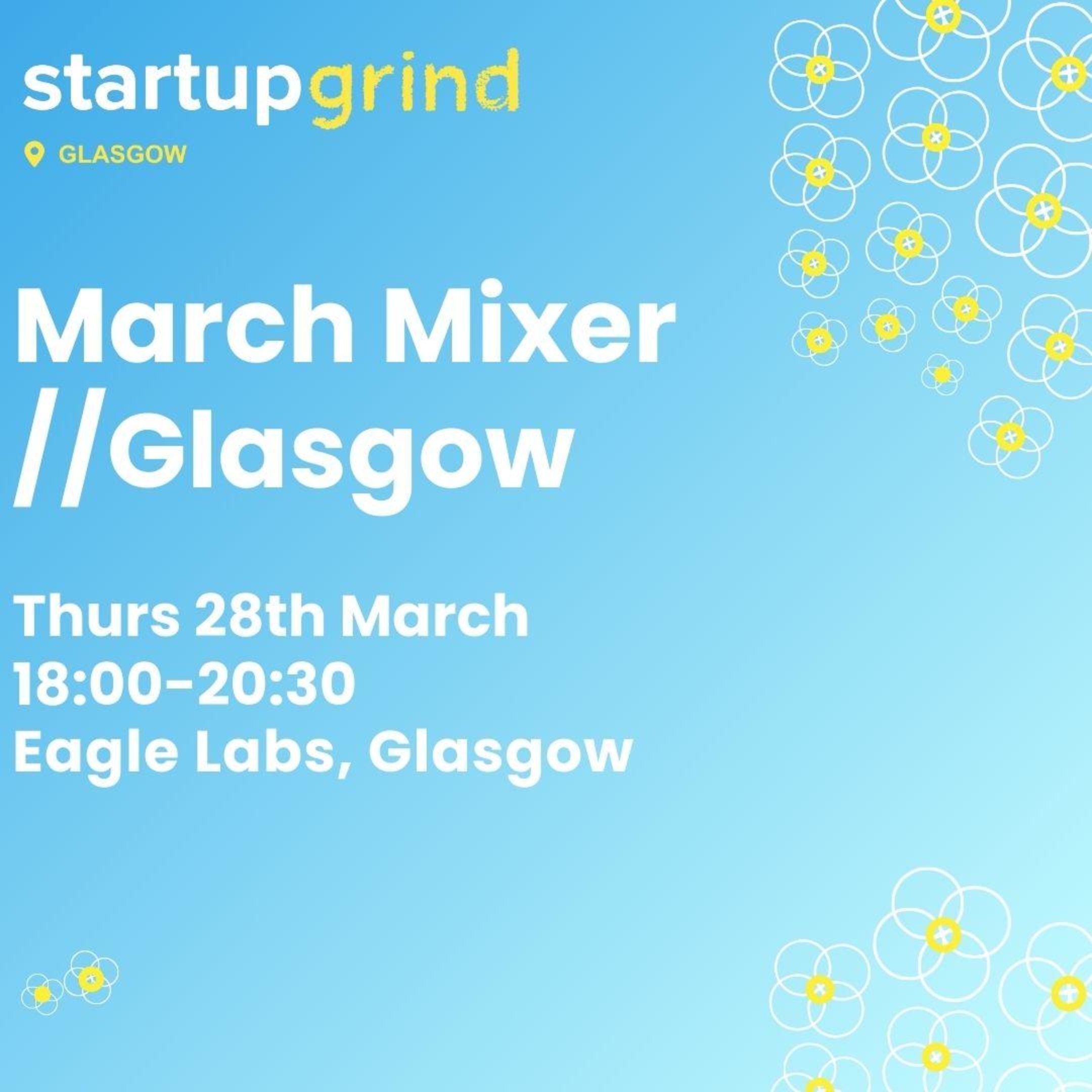 See March Meetup! Glasgow Ecosystem Mixer at Startup Grind Glasgow